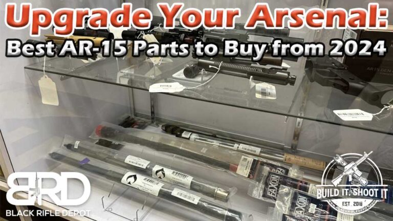 Upgrade Your Arsenal: Best AR-15 Parts to Buy from 2024 - Black Rifle Depot